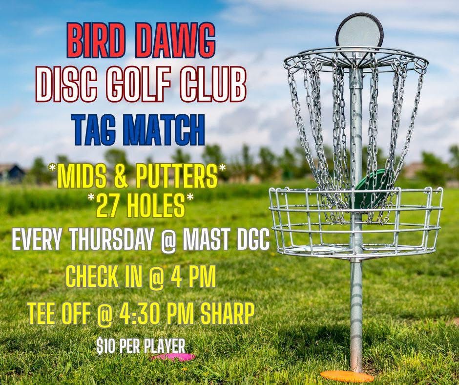 Bird Dawg Disc Golf Club _ Tag Match - Bird Dawg Disc Golf Club _ Tag ...