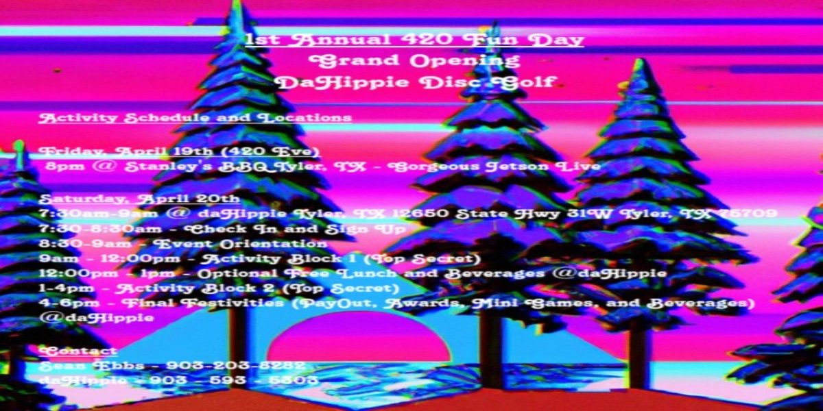 1st Annual 420 Fun Day (FREE - NO ENTRY FEE) presented by DaHippie ...