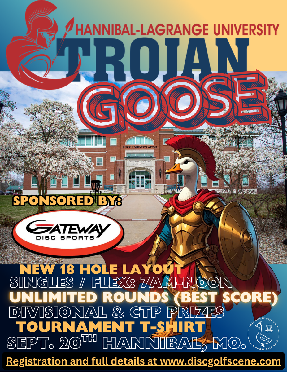 Silly Goose Disc Golf Presents: Trojan Goose 2025 | Hannibal, Missouri ...