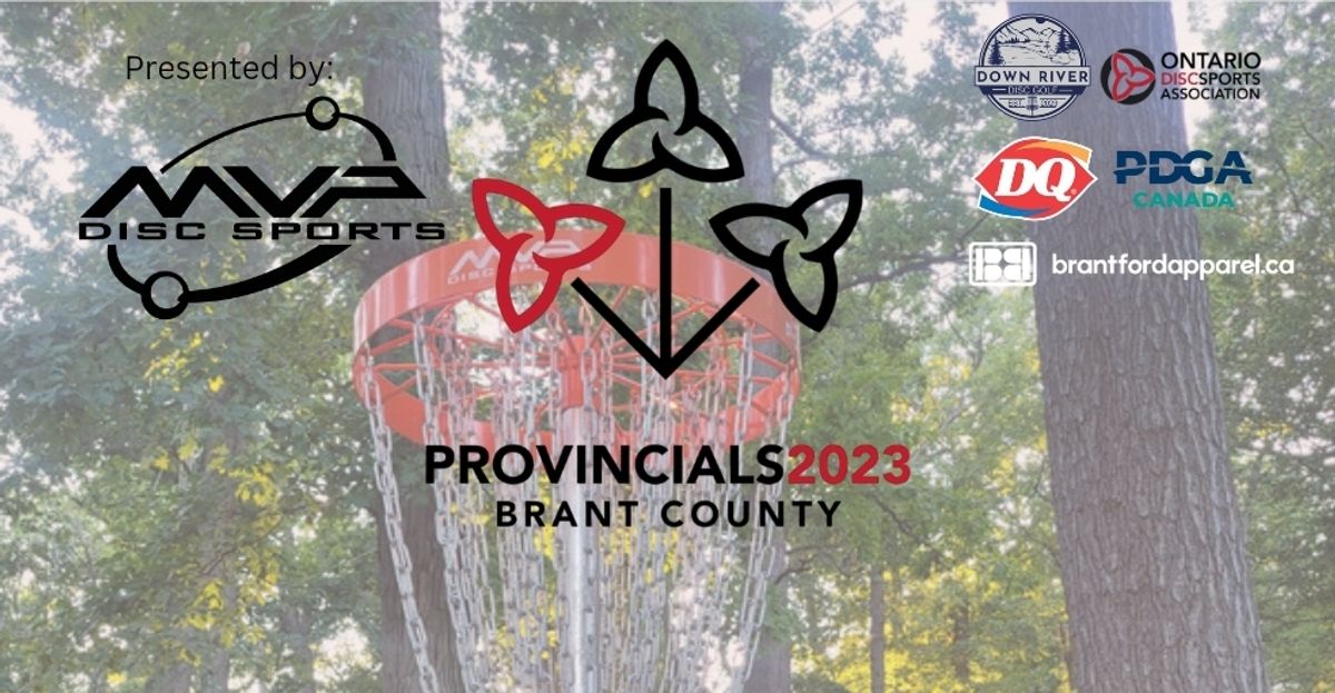 The 2023 Ontario Provincial Championships. Presented by MVP Disc | Brant, ON, Canada | UDisc Events