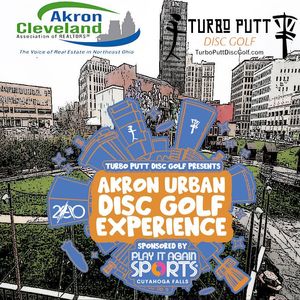 Turbo Putt Disc Golf Present Akron Urban Disc Golf Experience Sponsored ...